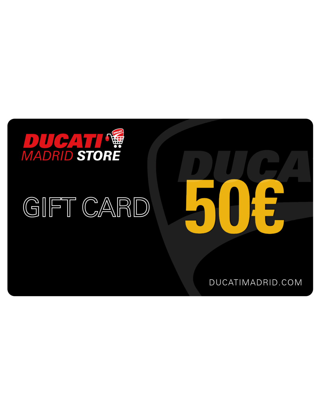 DUCATI MADRID - GIFT CARD 50
